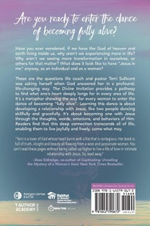The Divine Invitation: Entering the Dance of Becoming Fully Alive ...